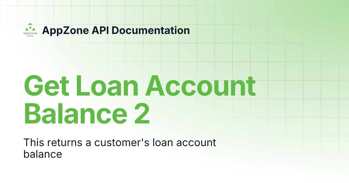 Get Loan Account Balance 2 | AppZone API Documentation