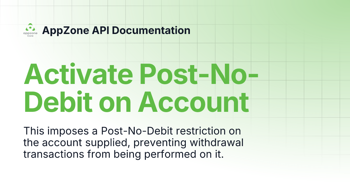 Activate Post-No-Debit on Account | AppZone API Documentation