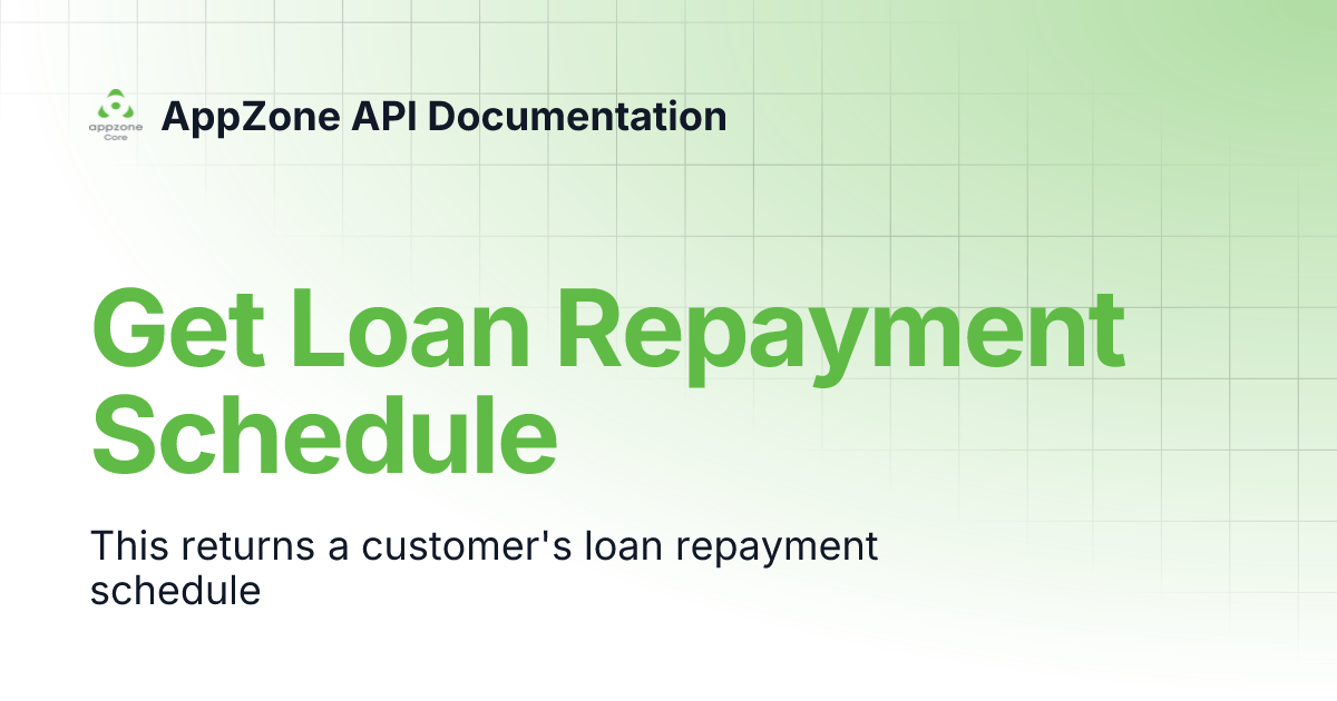 Get Loan Repayment Schedule | AppZone API Documentation