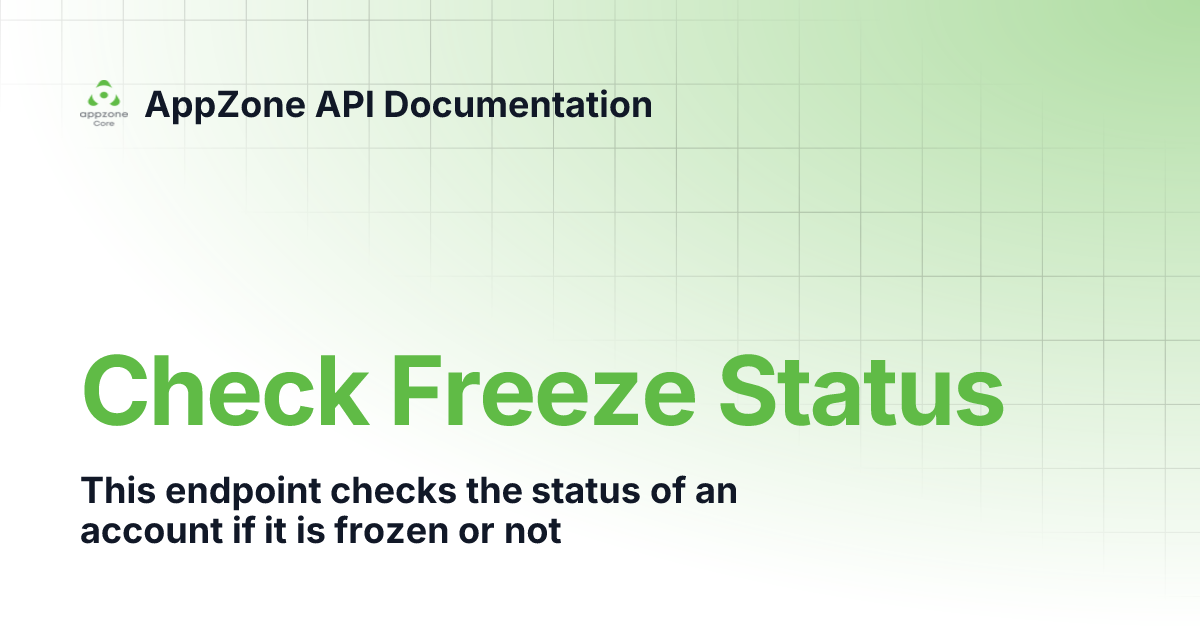 Check Freeze Status | AppZone API Documentation