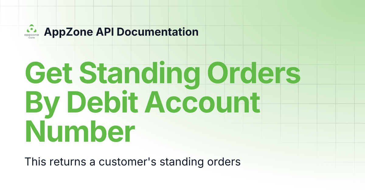 Get Standing Orders By Debit Account Number | AppZone API Documentation