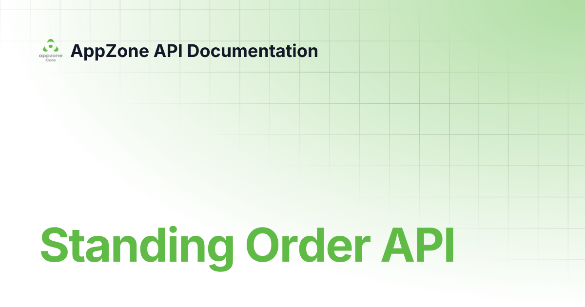 Standing Order API | AppZone API Documentation